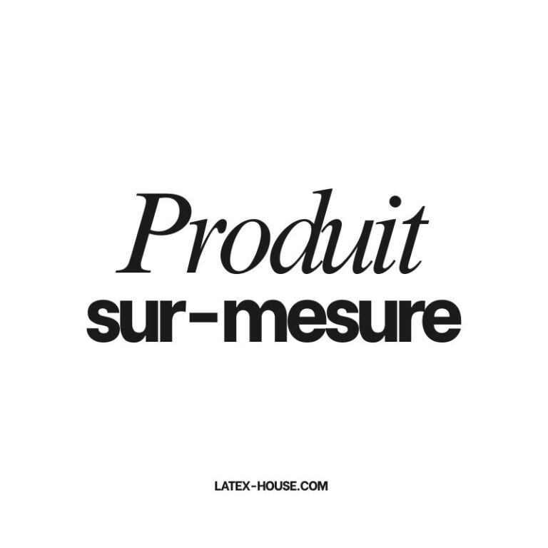 Produit sur-mesure | Latex House